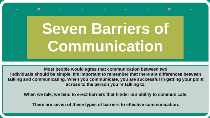 Seven Barriers of Communication by Rebecca Mann on Prezi