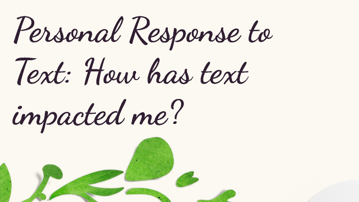 Personal Response to Text by Shayla Nielsen on Prezi
