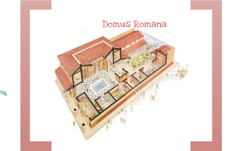 Roman domus by gabriela mccawley on Prezi