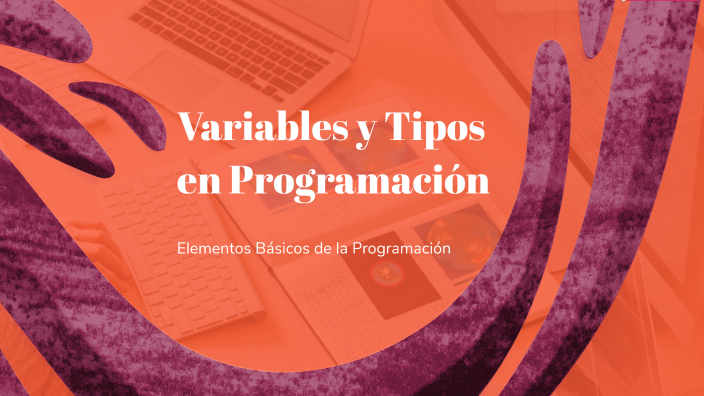 Variables y Tipos en Programación by carlos francisco trujillo trujillo ...