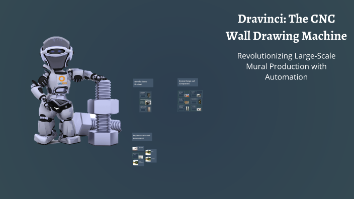 Dravinci: The CNC Wall Drawing Machine by يارا حسن توفيق ضبابات on Prezi