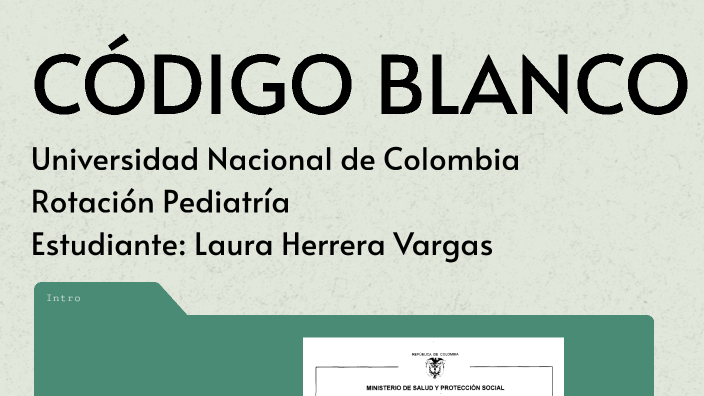 CÓDIGO BLANCO EXPOSICIÓN by laura herrera on Prezi