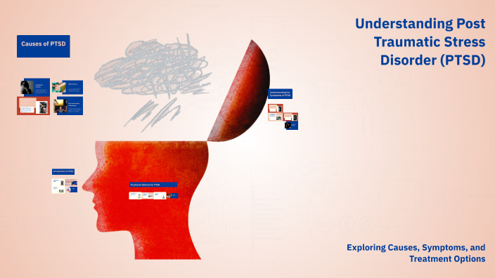 Understanding Post Traumatic Stress Disorder (PTSD) by Grace G on Prezi