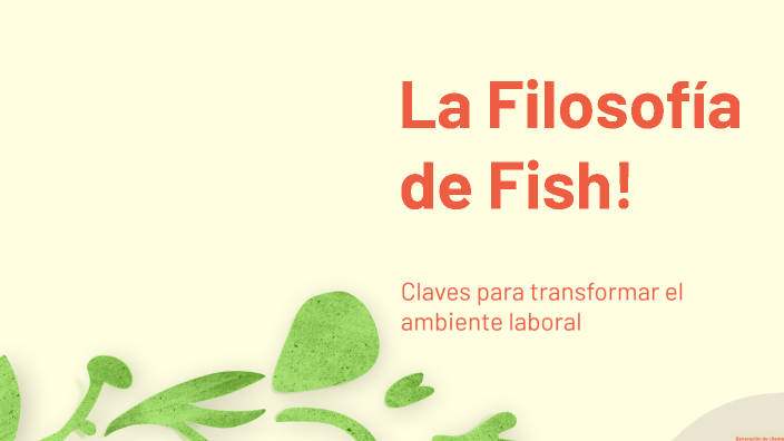 La Filosofía de Fish! by baltazar velazquez on Prezi