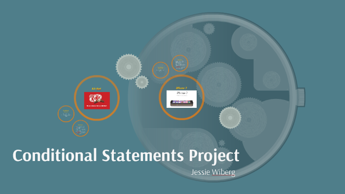 Conditional Statements Project by Jessie Wiberg on Prezi