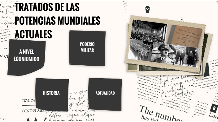 TRATADOS DE LAS POTENCIAS MUNDIALES ACTUALES by sarai mora on Prezi