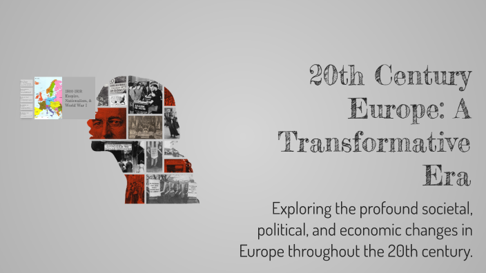 20th Century Europe: A Transformative Era by Alayna Crosby on Prezi