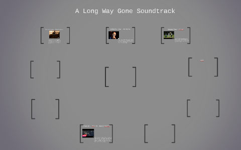 A Long Way Gone Soundtrack by tsion meles on Prezi