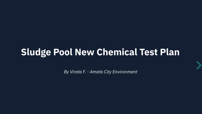 Sludge Pool New Chemical Test by Virata Fangsa-ard on Prezi