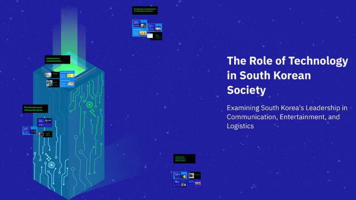 The Role of Technology in South Korean Society by Camron Wright on Prezi