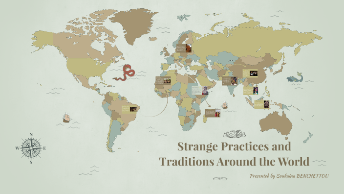 Strange Practices and Traditions Around the World by Soukaina ...
