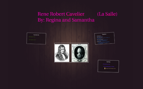Rene Robert Cavelier by Morgan Wood on Prezi