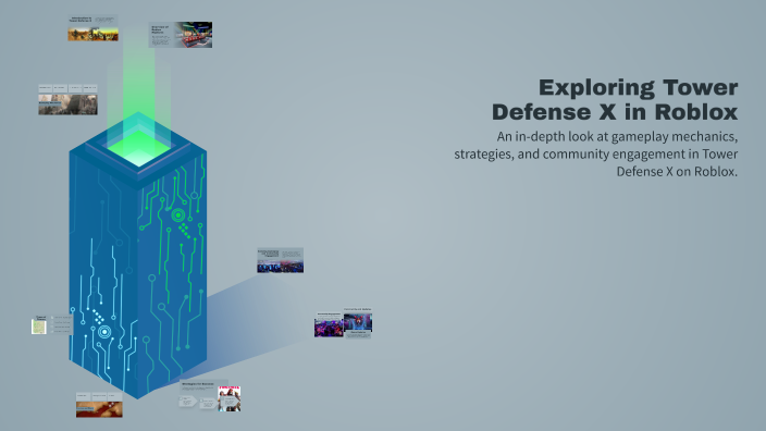 Exploring Tower Defense X in Roblox by Benjamin Waring on Prezi