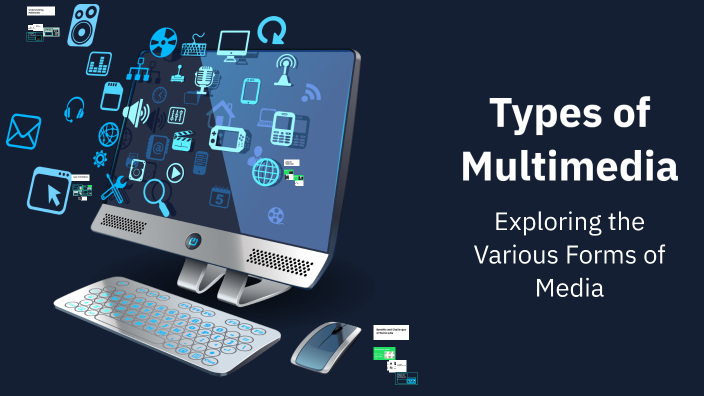 Types of Multimedia by Aadithyan on Prezi