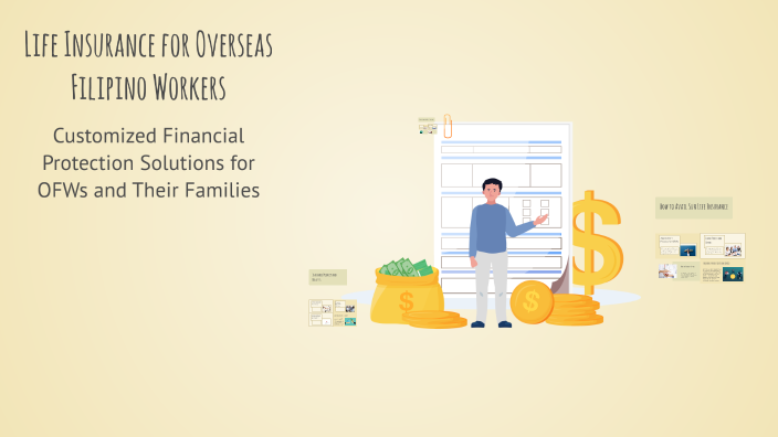 Life Insurance for Overseas Filipino Workers by Filbert P. Quijano on Prezi