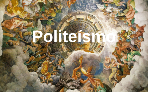 Politeismo by Ariane Lima on Prezi