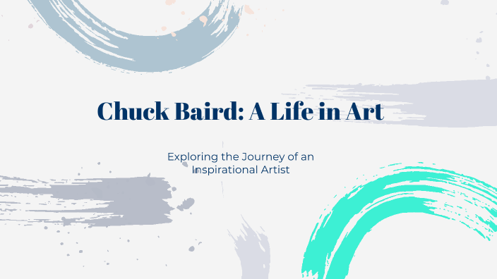 Chuck Baird: A Life in Art by Jordan shroeder on Prezi