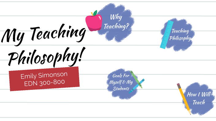 Teaching Philosophy by Emily Simonson on Prezi