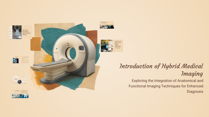 Introduction to Hybrid Medical Imaging by salam sami on Prezi