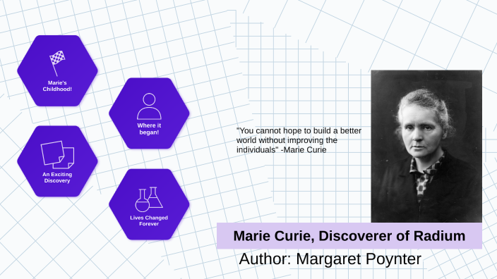 Marie Curie Discoverer of Radium by Shawn Musick on Prezi