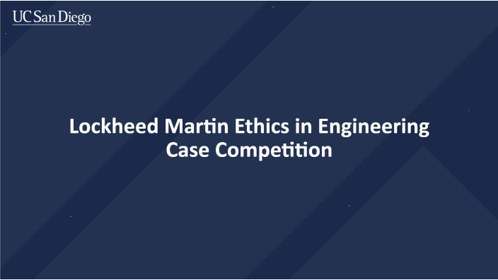 Lockheed Martin Ethics in Engineering Case Competition by Ria Patel on Prezi