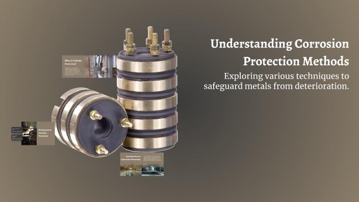 Understanding Corrosion Protection Methods by Arif Raza on Prezi