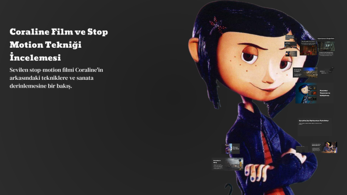 Exploring Coraline: The Art of Stop Motion Animation by hira çap on Prezi