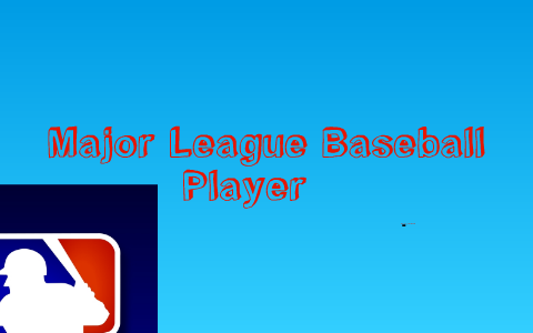 Major League Baseball Job by drew parker on Prezi