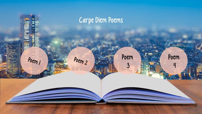 Carpe Diem Poems by Savannah Wood on Prezi