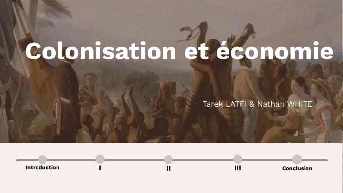 Colonisation & Economie by Nathan White on Prezi