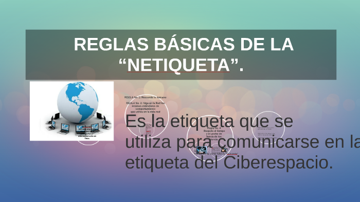 REGLAS BÁSICAS DE LA “NETIQUETA”. by on Prezi