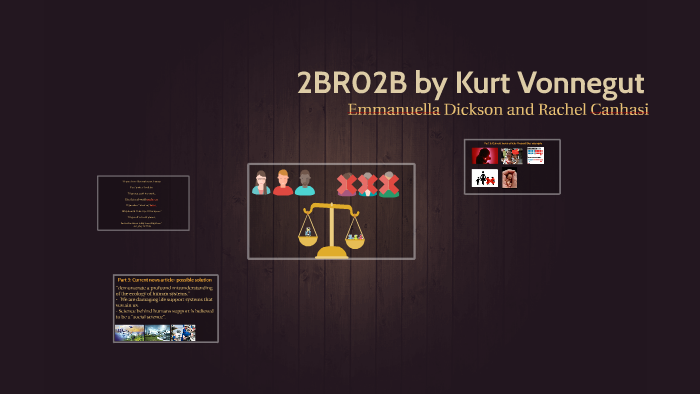 2BR02B by Kurt Vonnegut by rachel r on Prezi