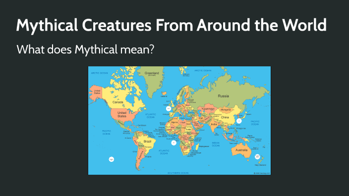 Mythical Creatures Around the World by Ha-Eun Kim on Prezi