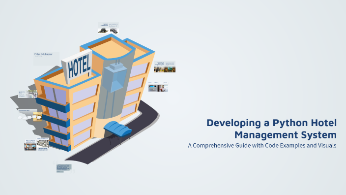 Developing a Python Hotel Management System by Palak Shekhada on Prezi