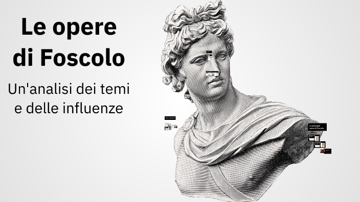 Le opere di Foscolo by Tania Tolentinati on Prezi