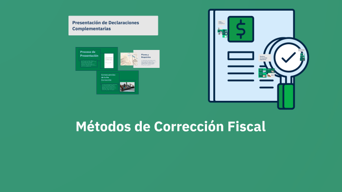 Métodos de Corrección Fiscal by felipe ortega on Prezi