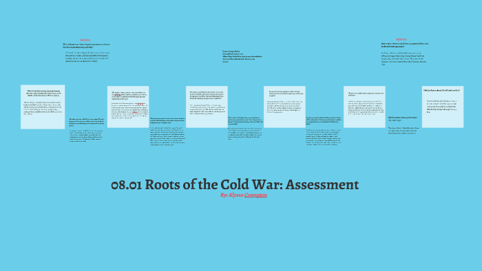 08.01 Roots of the Cold War: Assessment by Alyssa Crompton on Prezi