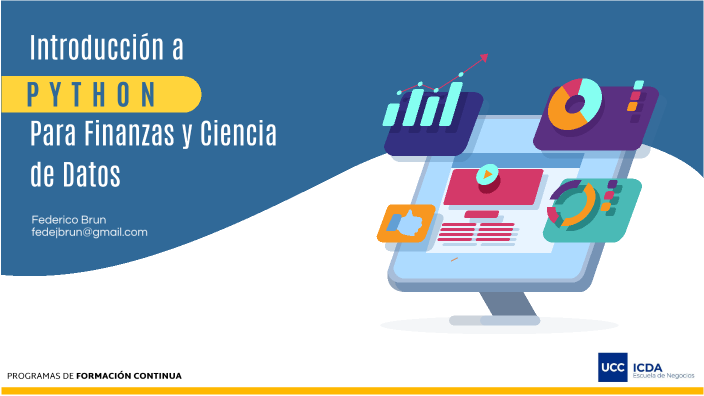 Modulo I: Python para Finanzas y Ciencia de Datos by Fede Brun on Prezi