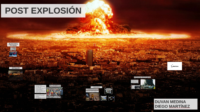 POST EXPLOSIÓN by Alexandra Perez on Prezi