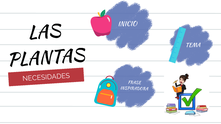 Las necesidades de los Plantas by on Prezi