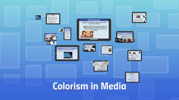 Colorism in Media by Sierra Harris on Prezi