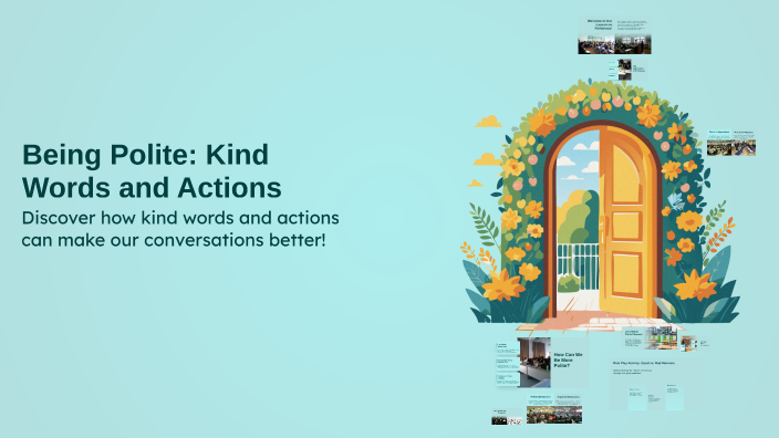Being Polite: Kind Words and Actions by Husnia Lee on Prezi
