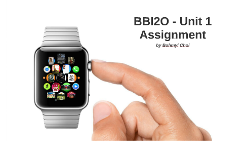 BBI2O - Unit 1 Assignment by Bohmyi Choi on Prezi