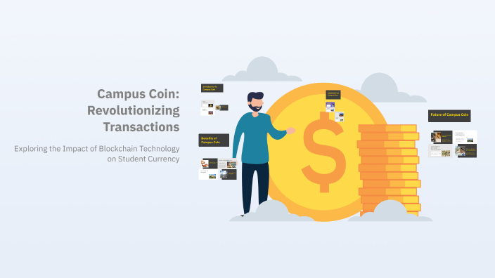 Campus Coin: Revolutionizing Transactions by kambhampati udaya sri on Prezi