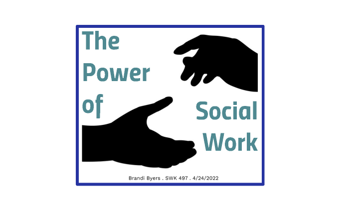 Social Work Final Project by Brandi Byers on Prezi