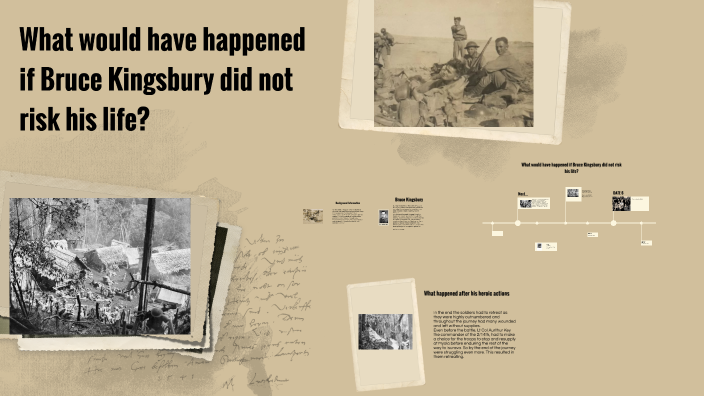 Bruce Kingsbury in the battle of Isurava by Mackenzie Runciman on Prezi