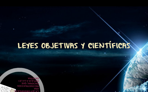 LEYES OBJETIVAS Y CIENTIFICAS by DanLi Alfaro on Prezi
