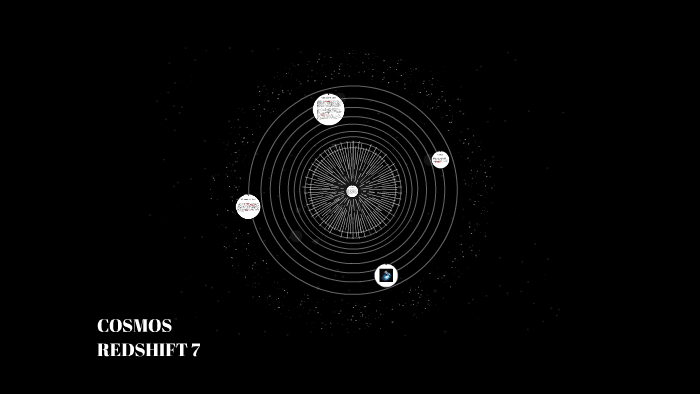 COSMOS REDSHIFT 7 by niahgag tfhsjsk on Prezi