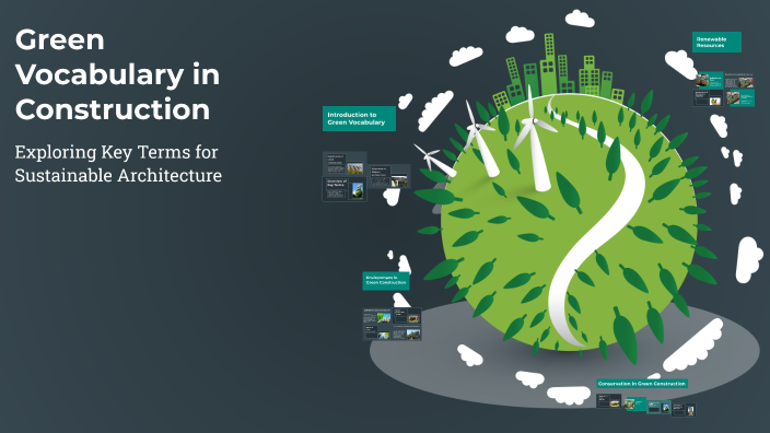 Green Vocabulary in Construction by Dylan Abrahiem on Prezi
