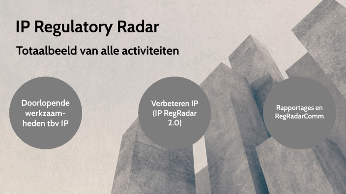 IP Regulatory Radar by Koen Lamers on Prezi